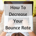 How to Decrease Your Bounce Rate - Single Mother Ahoy